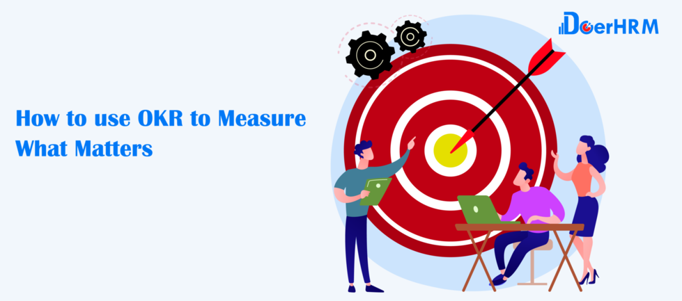 How To Use OKR and Measure What Matters - DoerHRM Malaysia