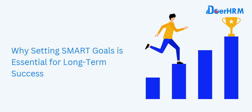 Why Setting SMART Goals is Needed for Long-Term Success - DoerHRM Australia