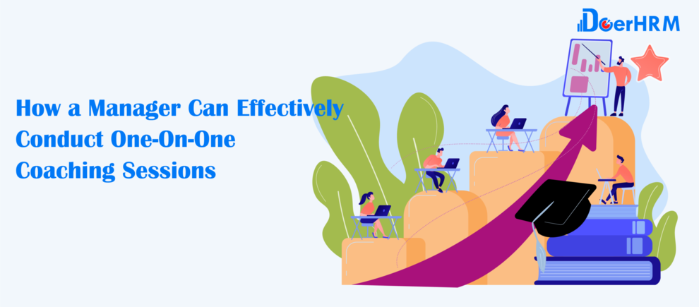 How A Manager Can Effectively Conduct 1-On-1 Coaching Sessions
