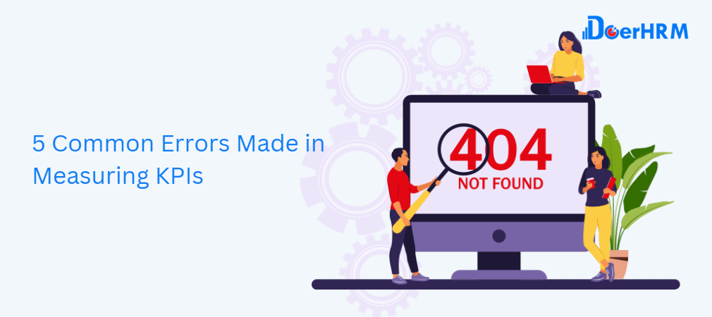 5 Common Mistakes Made in Measuring KPIs - DoerHRM UK